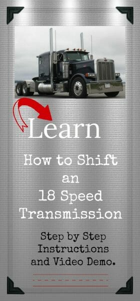 Shifting an 18 Speed Transmission: Step By Step Guide
