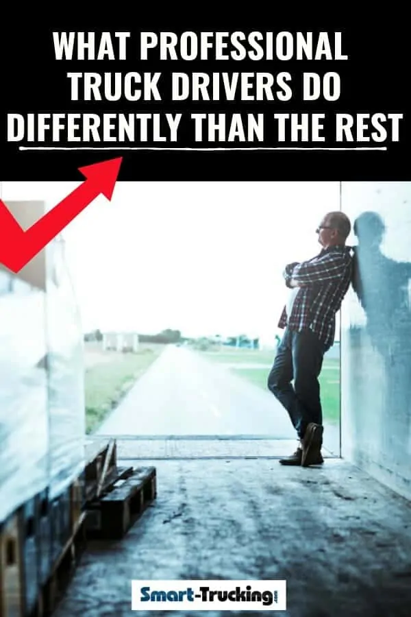 What Professional Truck Drivers Do Differently Than the Rest