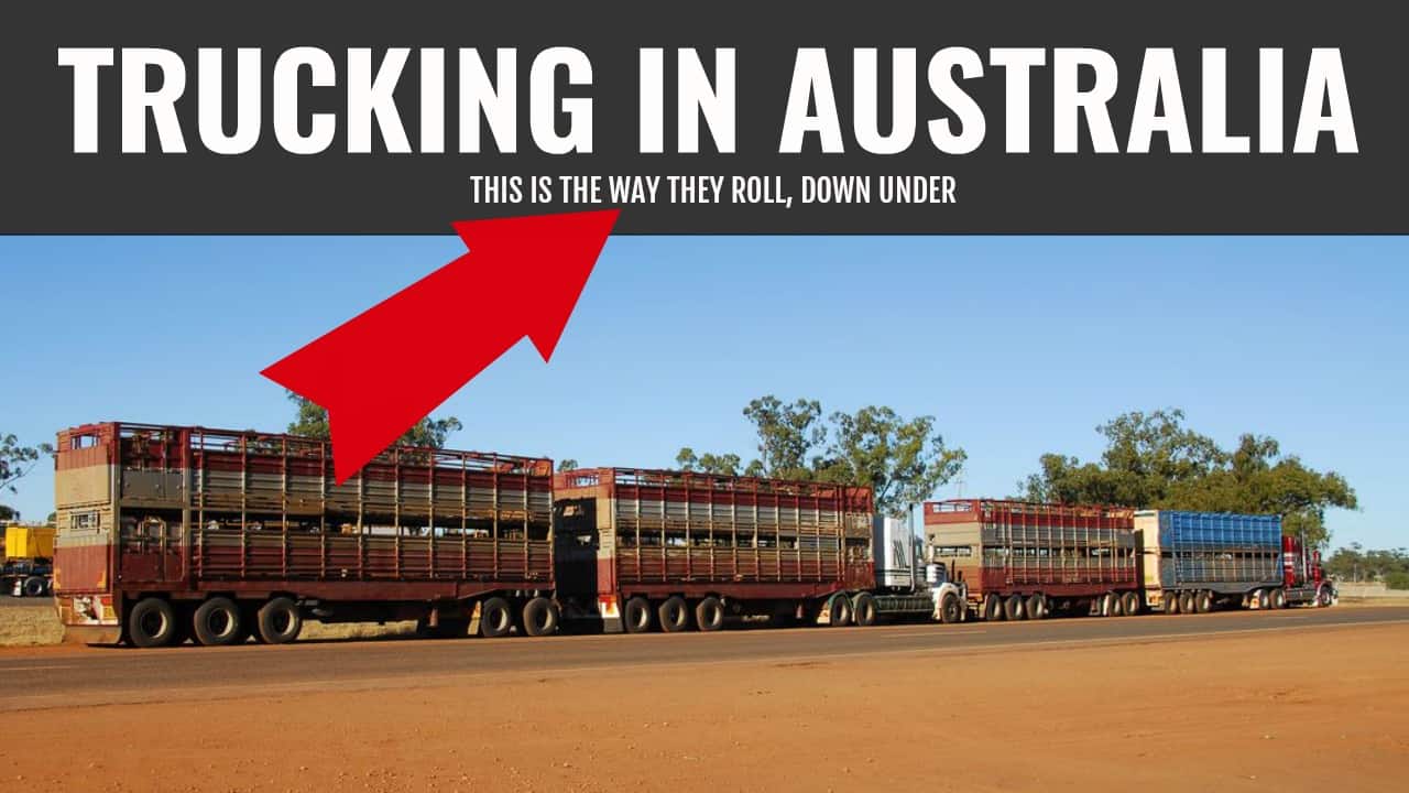 Trucking in Australia -- This is the Way They Roll Down Under