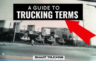 Trucking Terms - A Guide to Our Industry's Lingo - Smart Trucking